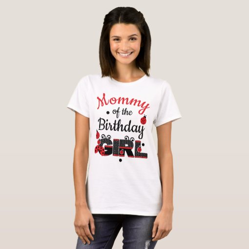 Playera Mommy of the birthday ladybug custom desig T-Shirt | Zazzle