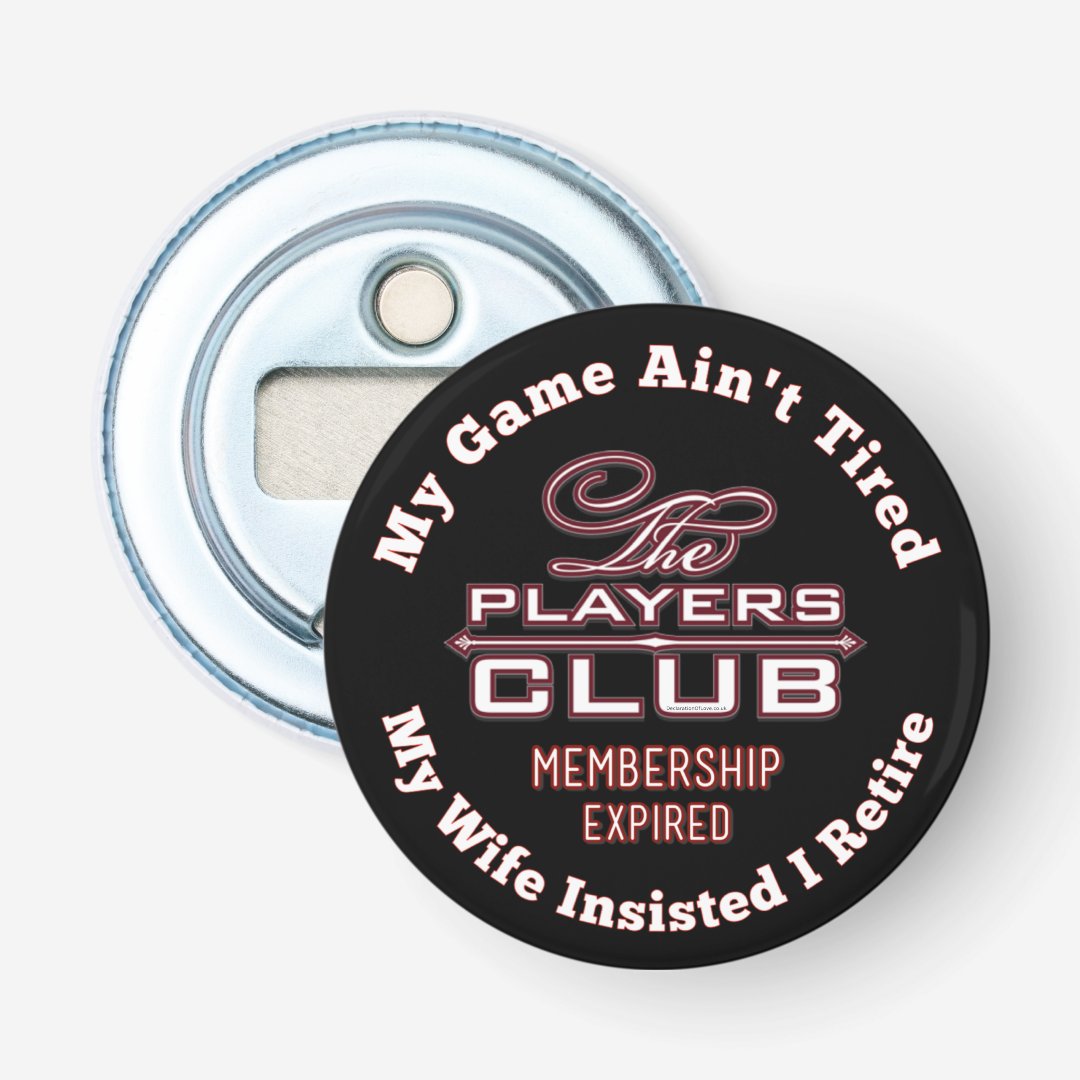 Players Club Membership Expired Bottle Opener | Zazzle