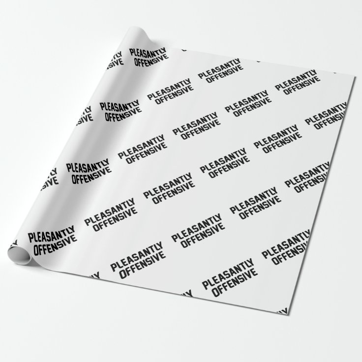 Pleasantly Offensive Wrapping Paper Zazzle