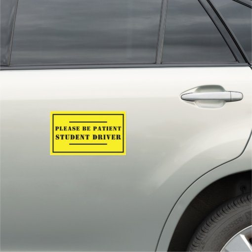 Please Be Patient Student Driver Car Magnet | Zazzle