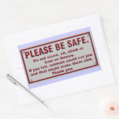 Please Be Safe Rectangular Sticker | Zazzle