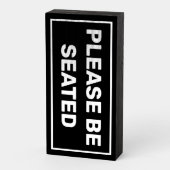 Please Be Seated Wooden Box Sign | Zazzle