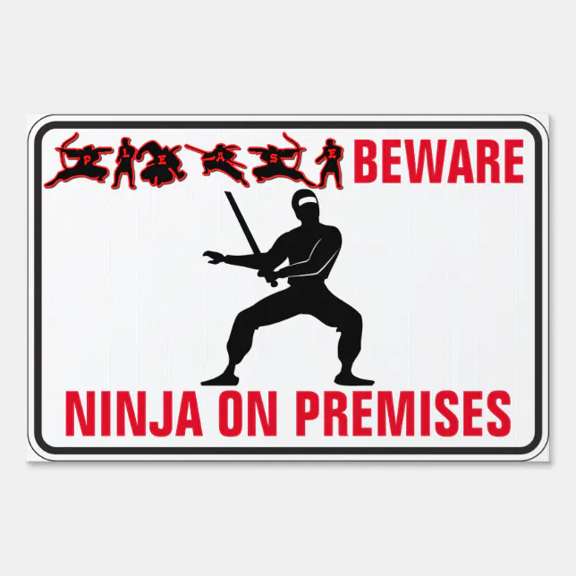 Please Beware Ninja On Premises Sign | Zazzle