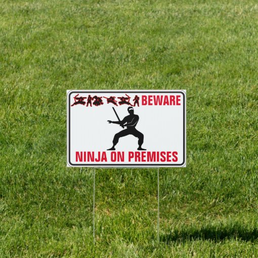 Please Beware Ninja On Premises Sign | Zazzle