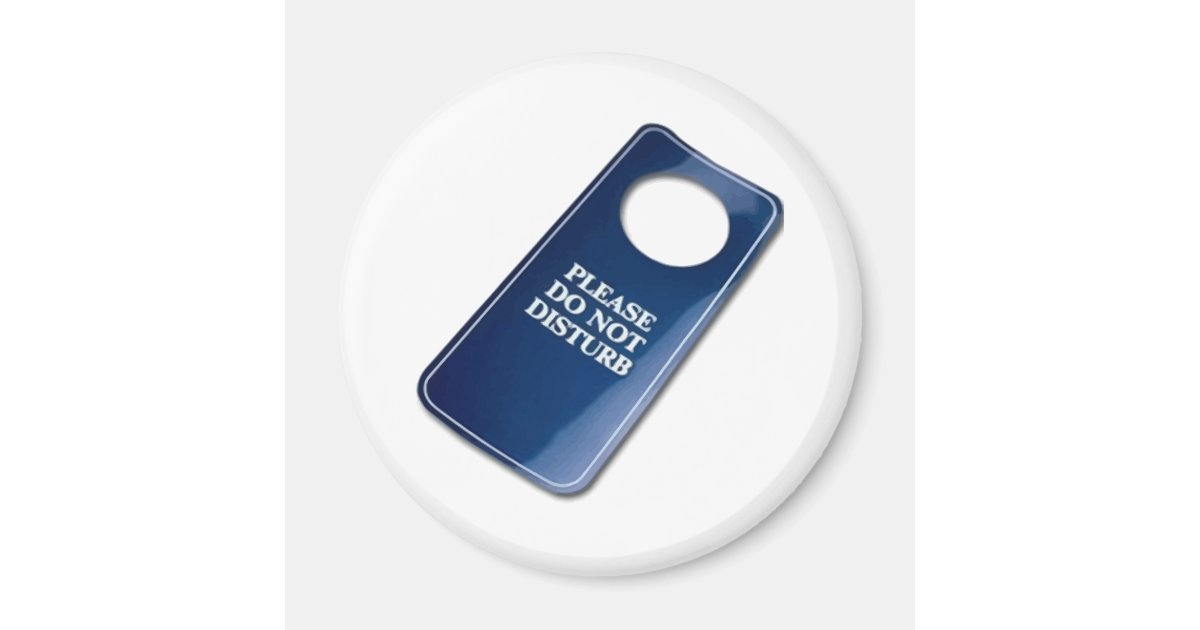 Please do not disturb magnet | Zazzle
