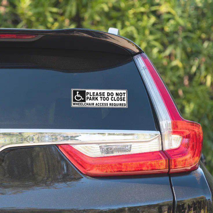 Please do not park too close wheelchair access req sticker | Zazzle