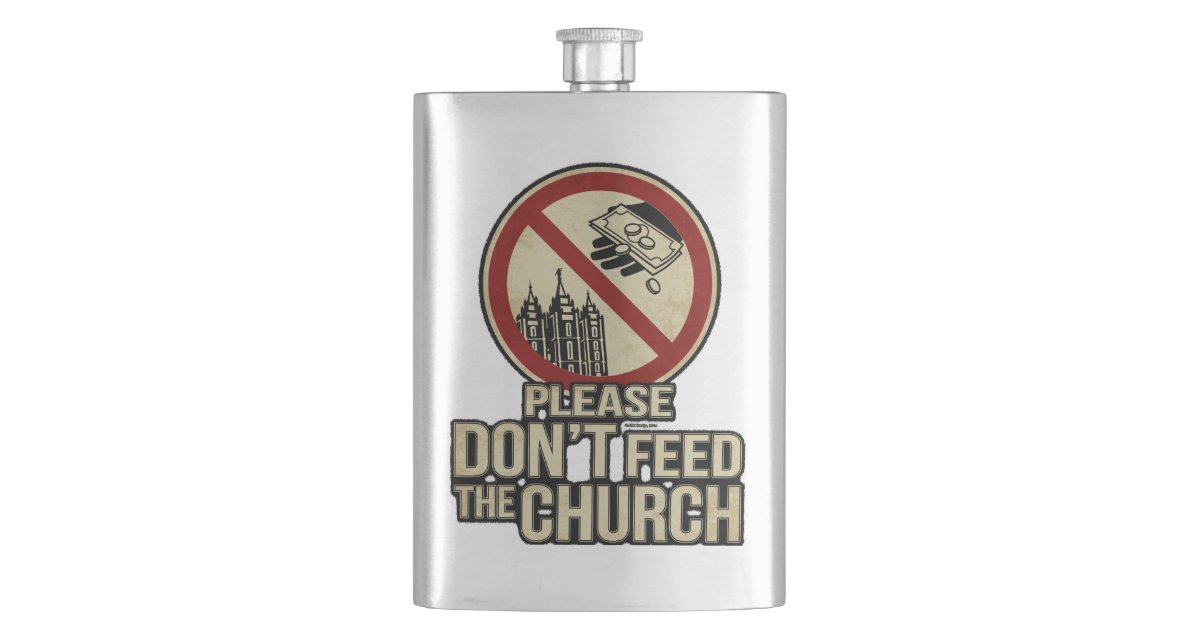 Please Don't Feed The Church - Flask | Zazzle