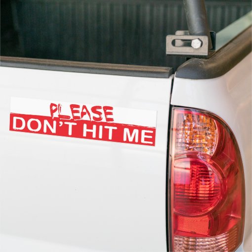 Please don't hit me bumper sticker | Zazzle