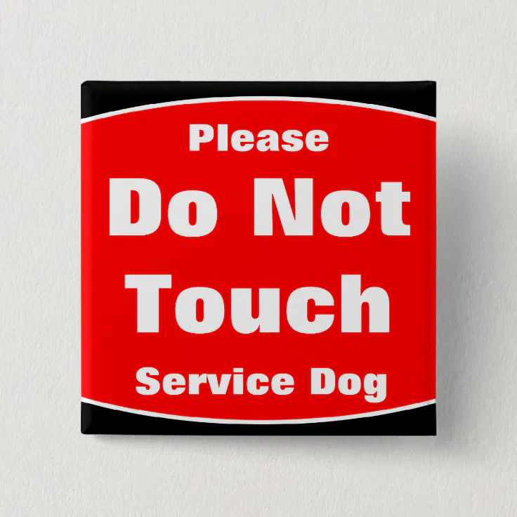 Please Don't Touch Service Dog Button | Zazzle