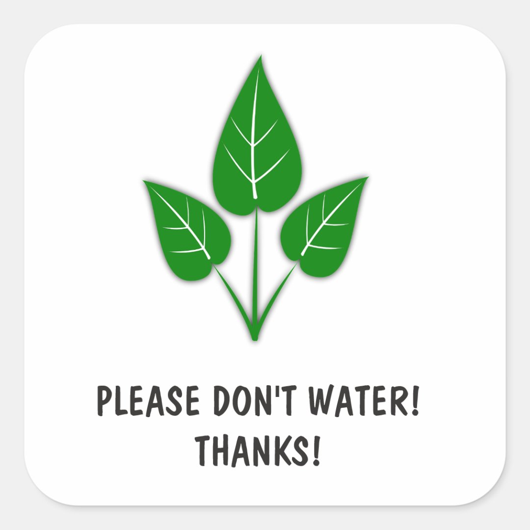 Please Don't Water Stickers - Plants | Zazzle