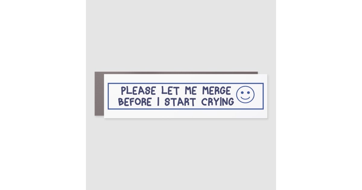 please let me merge before i start crying, Aesthet Car Magnet | Zazzle