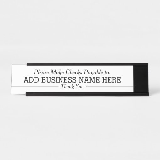 Please Make Checks Payable To - Add Business Name Desk Name Plate | Zazzle