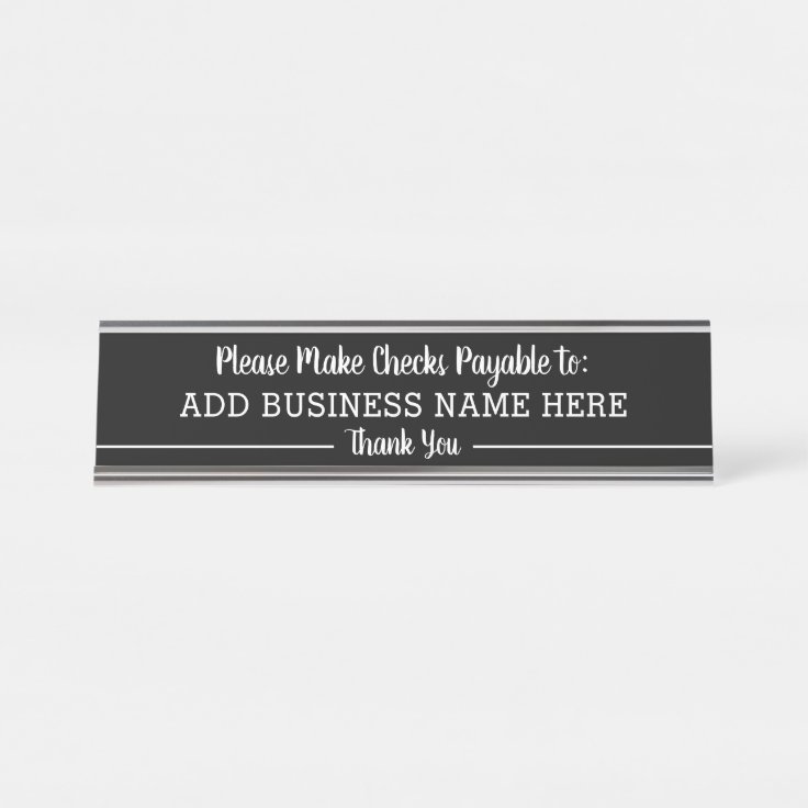 Please Make Checks Payable To - Business Name Desk Name Plate | Zazzle
