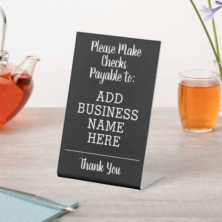 Please Make Checks Payable To - Business Name Desk Pedestal Sign | Zazzle