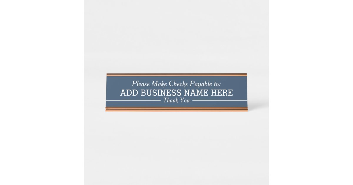 Please Make Checks Payable To - Business Name Navy Desk Name Plate ...