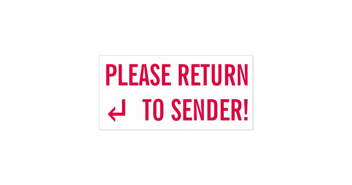 "PLEASE RETURN TO SENDER!" Rubber Stamp | Zazzle