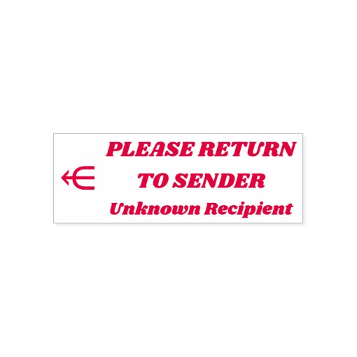 "PLEASE RETURN TO SENDER" "Unknown Recipient" Self-inking Stamp | Zazzle