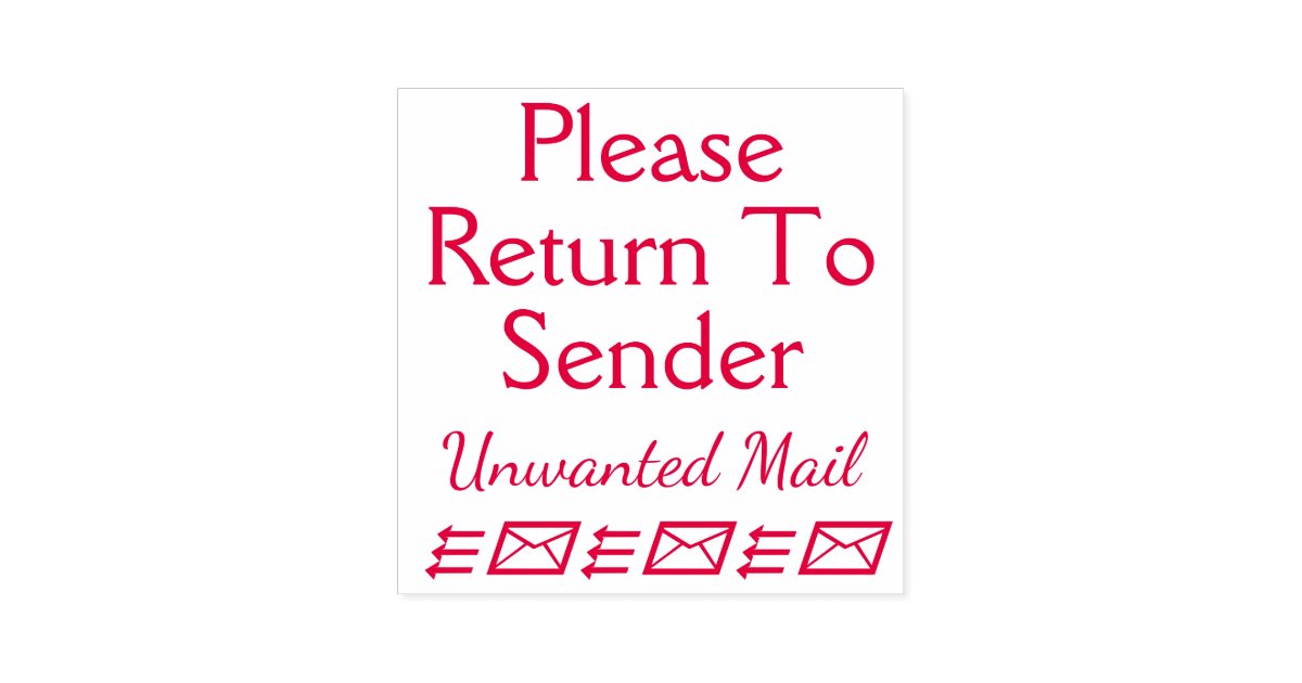 "Please Return To Sender" "Unwanted Mail" Self-inking Stamp | Zazzle