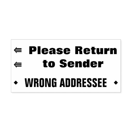 "Please Return to Sender" "WRONG ADDRESSEE" Rubber Stamp | Zazzle