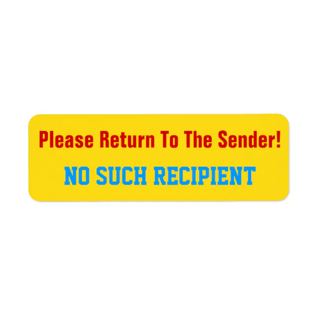 "Please Return To The Sender!" "NO SUCH RECIPIENT" Label | Zazzle