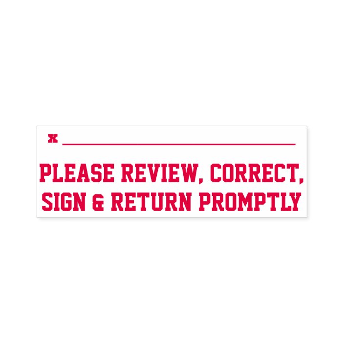 "Please Review, Correct, Sign & Return Promptly" Self-inking Stamp ...