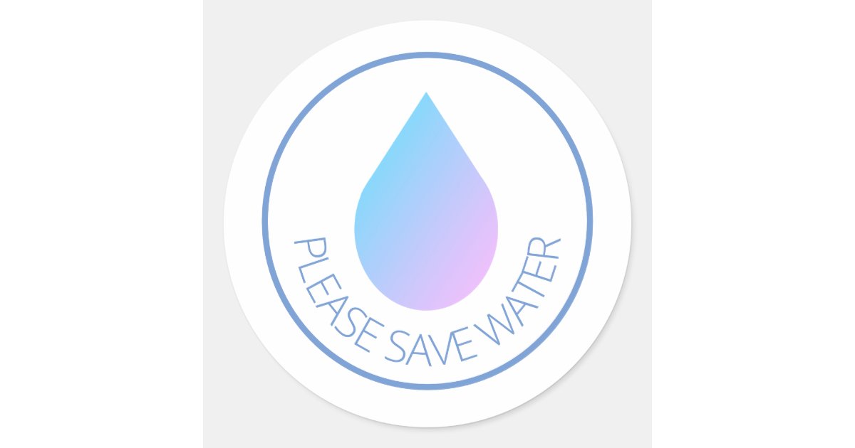 Please Save Water Classic Round Sticker | Zazzle