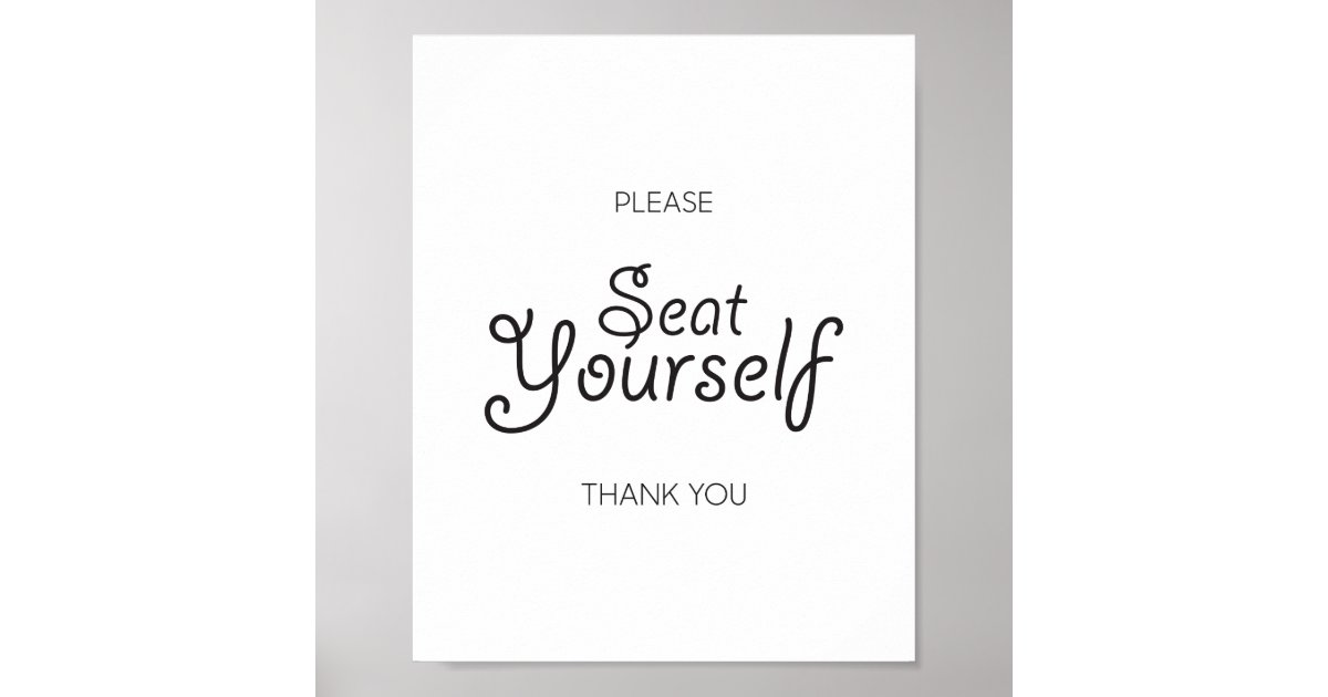 Please Seat Yourself Poster | Zazzle