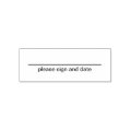 Please Sign and Date Horizontal Line Self-inking Stamp | Zazzle
