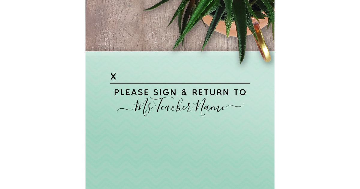 Please Sign and Return - Script Teacher Name Line Self-inking Stamp ...
