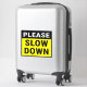 Please Slow Down Sticker | Zazzle