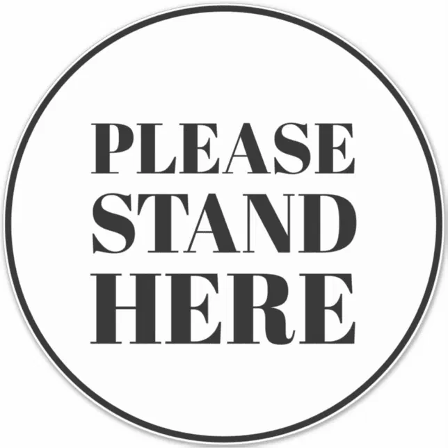 Please Stand Here Black white Large Floor Circle Sticker | Zazzle