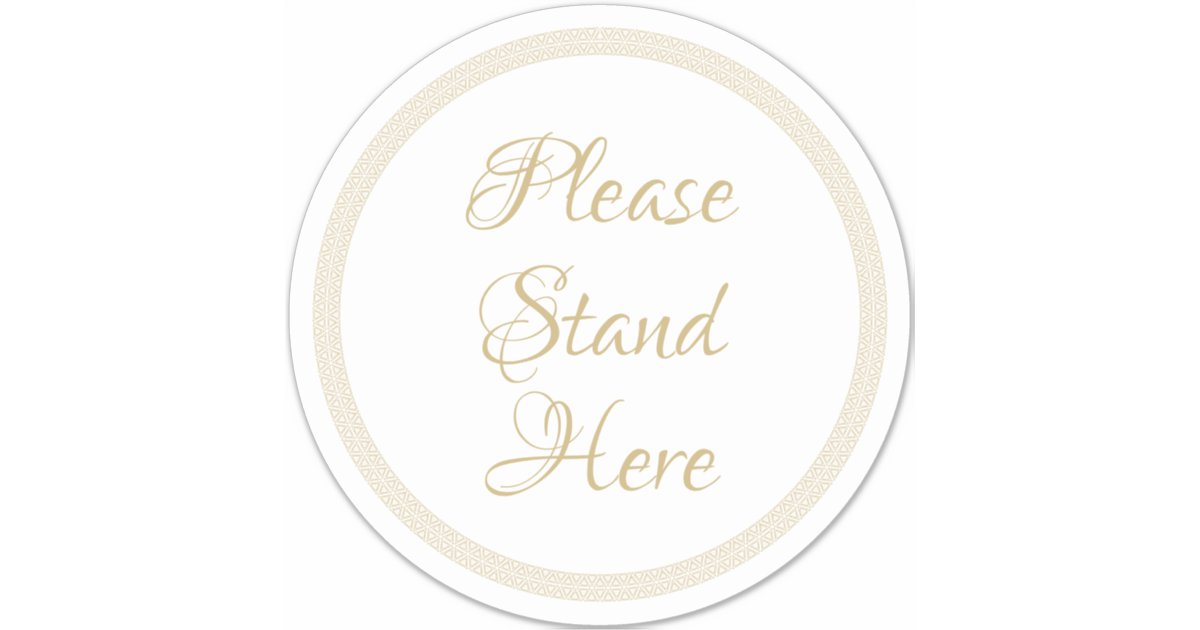 Please stand here elegant gold floor circle sign sticker | Zazzle