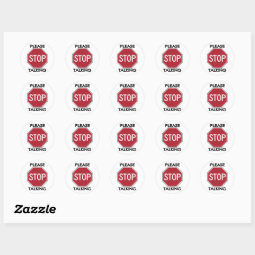 Please STOP Talking Classic Round Sticker | Zazzle