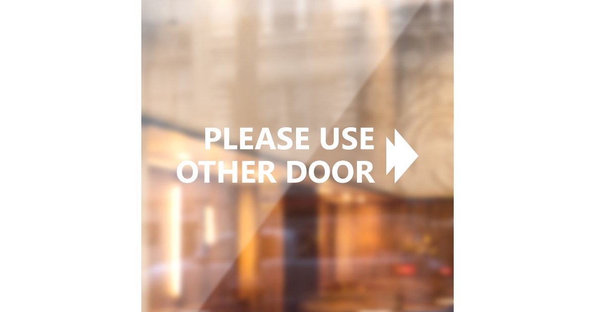Please Use Other Door WIth Right Arrow Window Cling | Zazzle