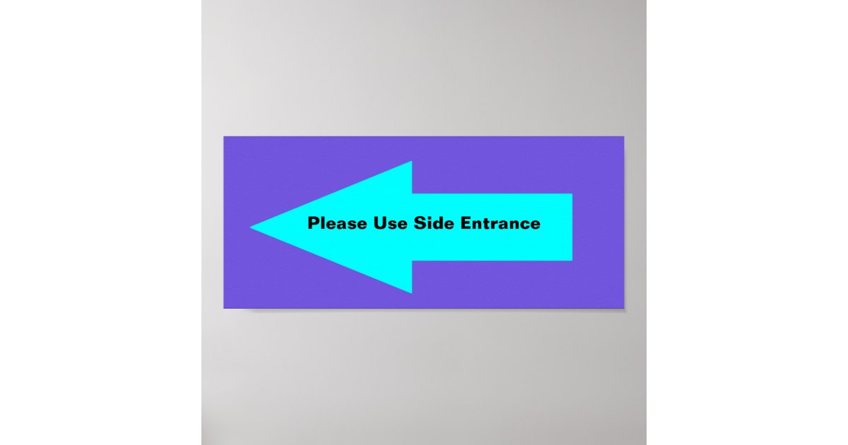 'Please Use Side Entrance' Sign. Customizable. Poster | Zazzle
