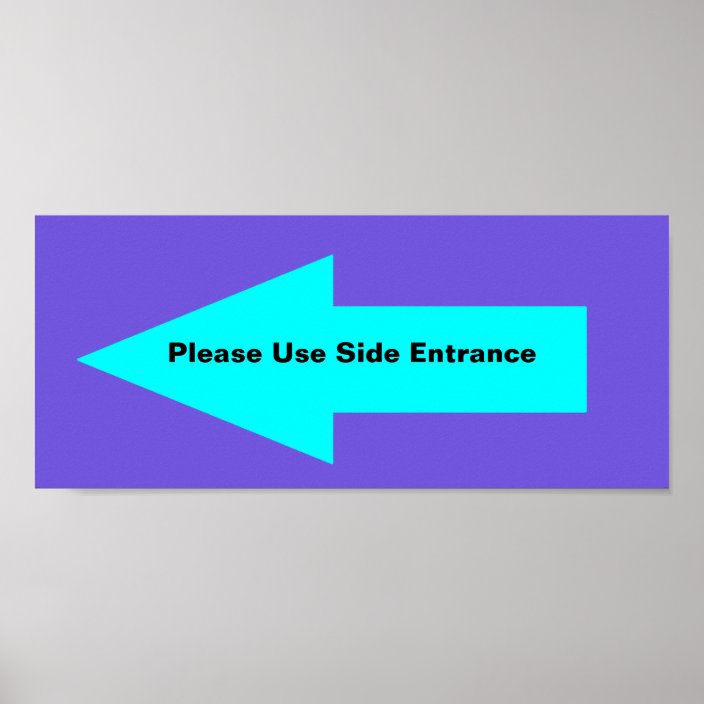 'Please Use Side Entrance' Sign. Customizable. Poster | Zazzle.com