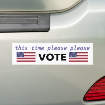 Please Vote Bumper Sticker | Zazzle