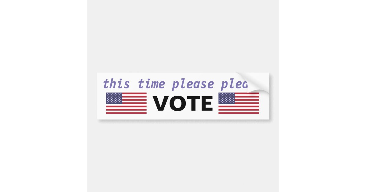 Please Vote Bumper Sticker | Zazzle