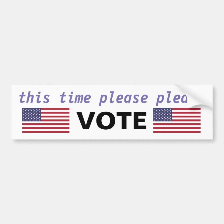 Please Vote Bumper Sticker | Zazzle