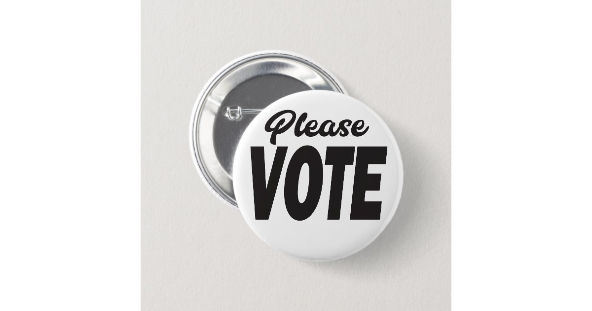 Please Vote simple black and white Button | Zazzle