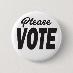 Please Vote simple black and white Button | Zazzle