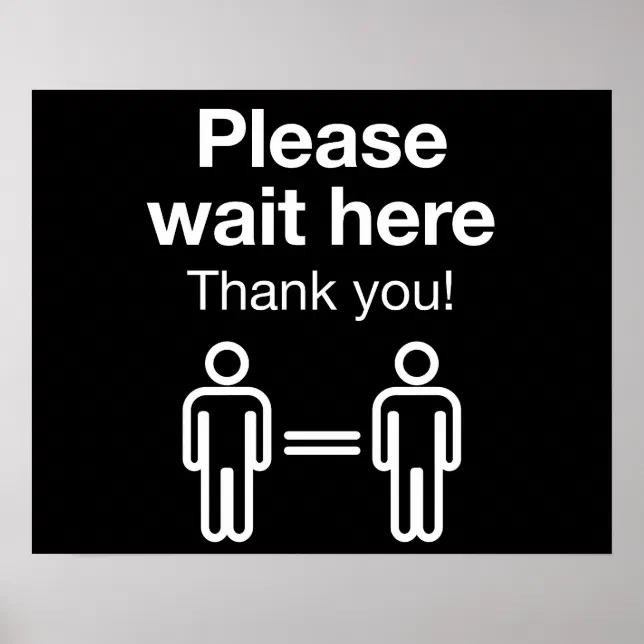 Please Wait Here Poster | Zazzle