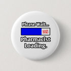 Funny Pharmacist Loading T-Shirts Button | Zazzle.com