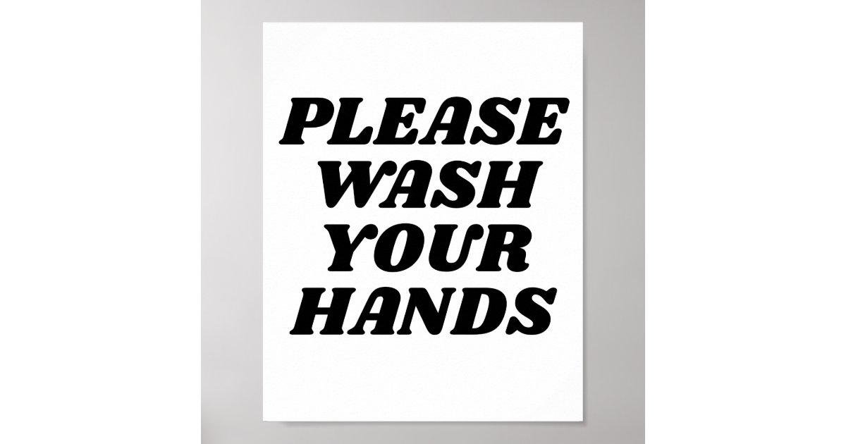 Please wash your hands poster | Zazzle