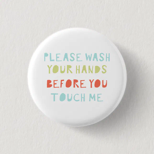 Please wash your hands Social Distancing Germ Free Button | Zazzle