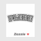 PLEBE STICKER | Zazzle