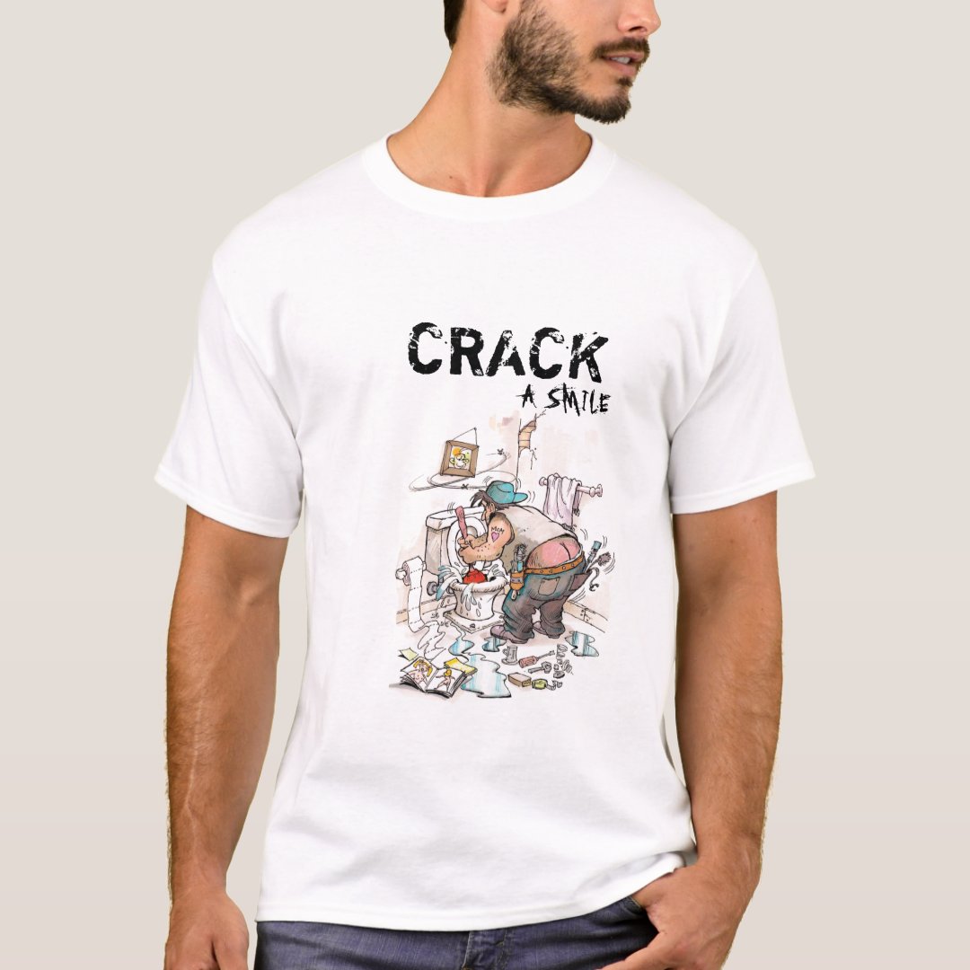 Plumbers crack T-Shirt | Zazzle