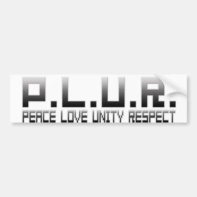 PLUR - Peace Love Unity Respect Bumper Sticker | Zazzle