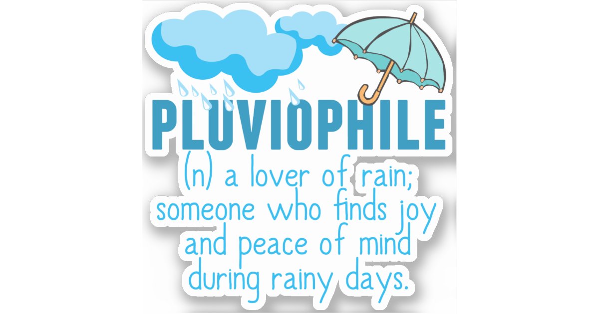 Pluviophile Rainy Day Lover Sticker | Zazzle