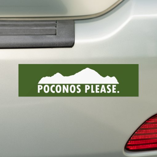 Poconos Please Bumper Sticker | Zazzle